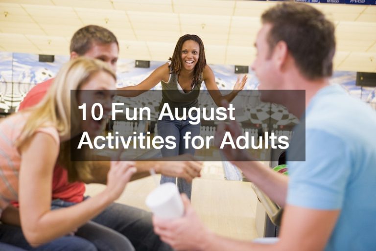 10 Fun August Activities for Adults - Cozy Summer House